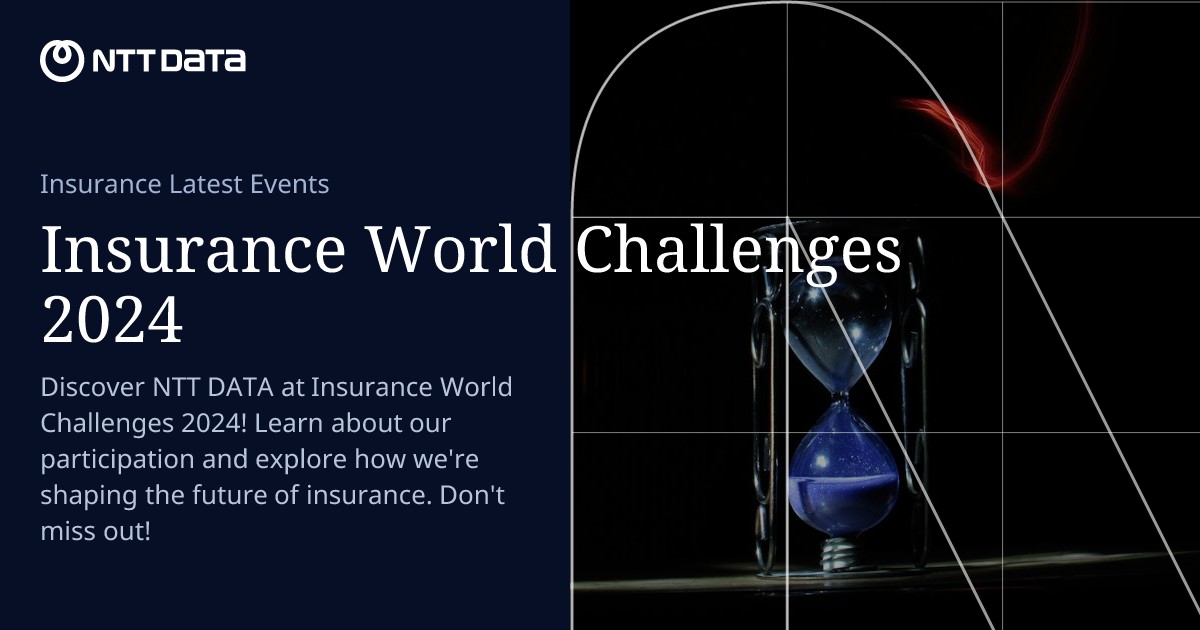 Insurance World Challenges 2024 | NTT DATA Insurance