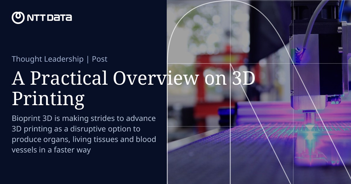 A Practical Overview on 3D Printing | NTT DATA Insurance