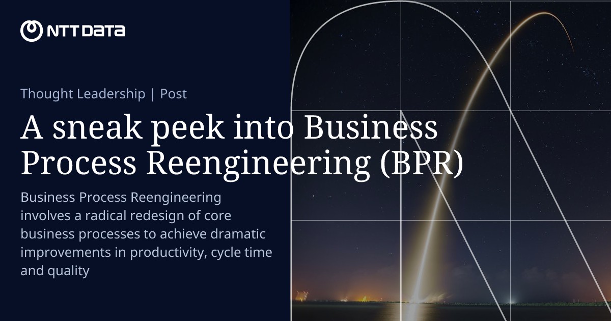 A sneak peek into Business Process Reengineering (BPR)