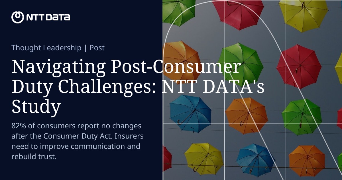 Navigating Post-Consumer Duty Challenges: NTT DATA's Study