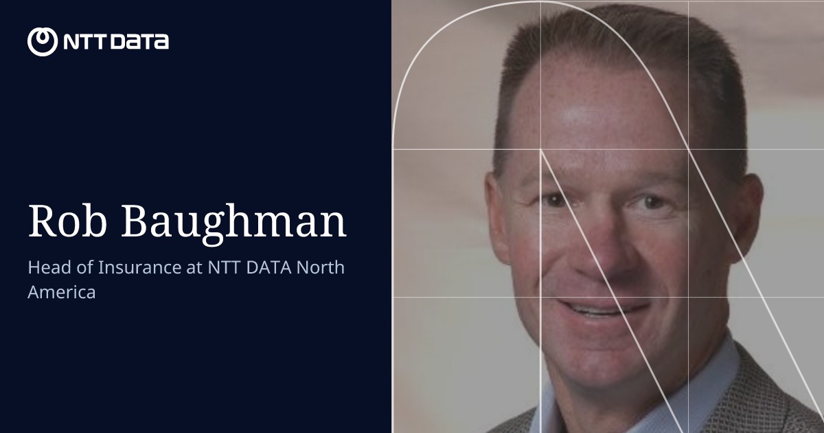 Rob Baughman | Insurance NTT DATA