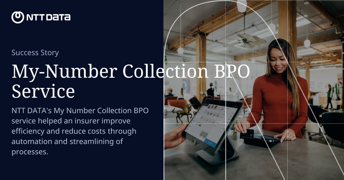 My-Number Collection BPO Service | NTT DATA Insurance