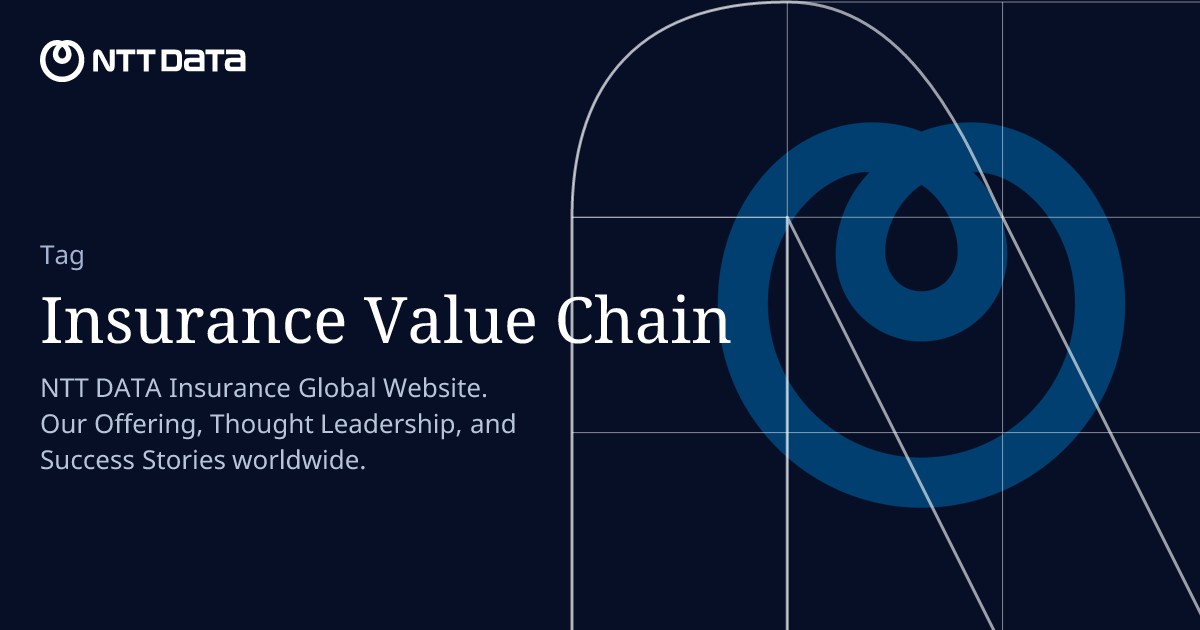 Insurance Value Chain | Insurance NTT DATA