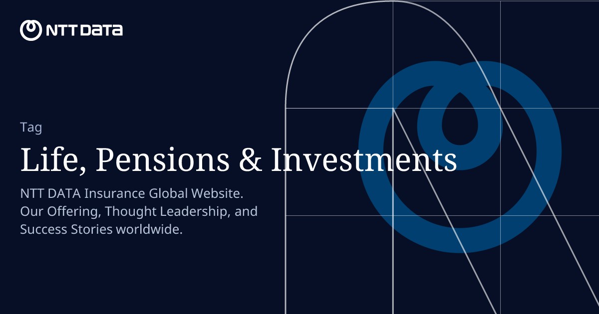 Life, Pensions & Investments | Insurance NTT DATA